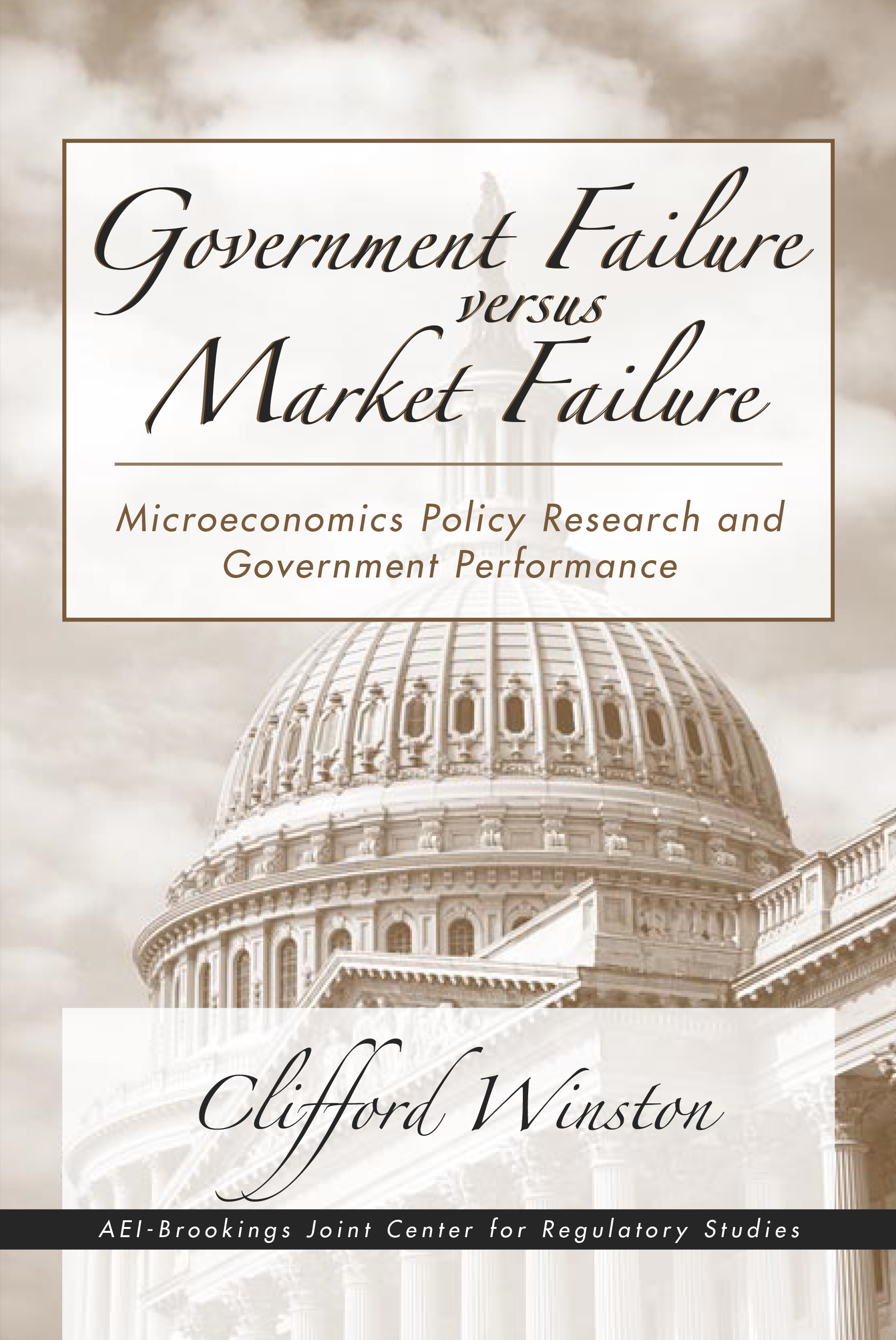 Government Failure versus Market Failure | Brookings