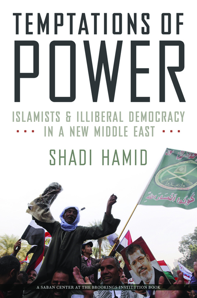 Temptations of Power: Islamists & Illiberal Democracy in a New Middle ...