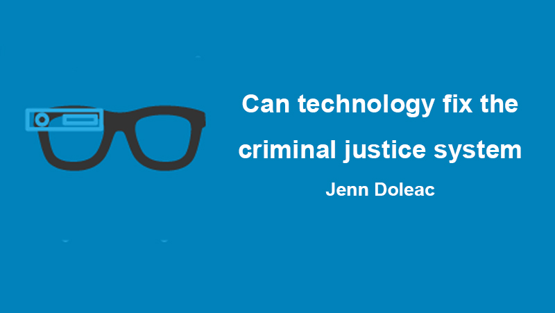 Can technology fix the criminal justice system? | Brookings