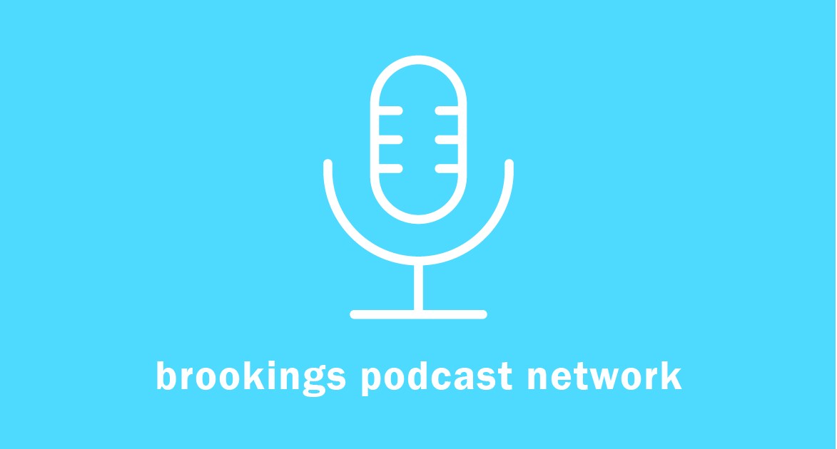 Brookings Podcast Network