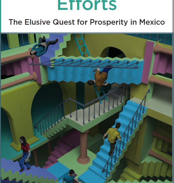Under-Rewarded Efforts: The Elusive Quest for Prosperity in Mexico