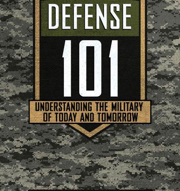 Defense 101: Understanding the Military of Today and Tomorrow