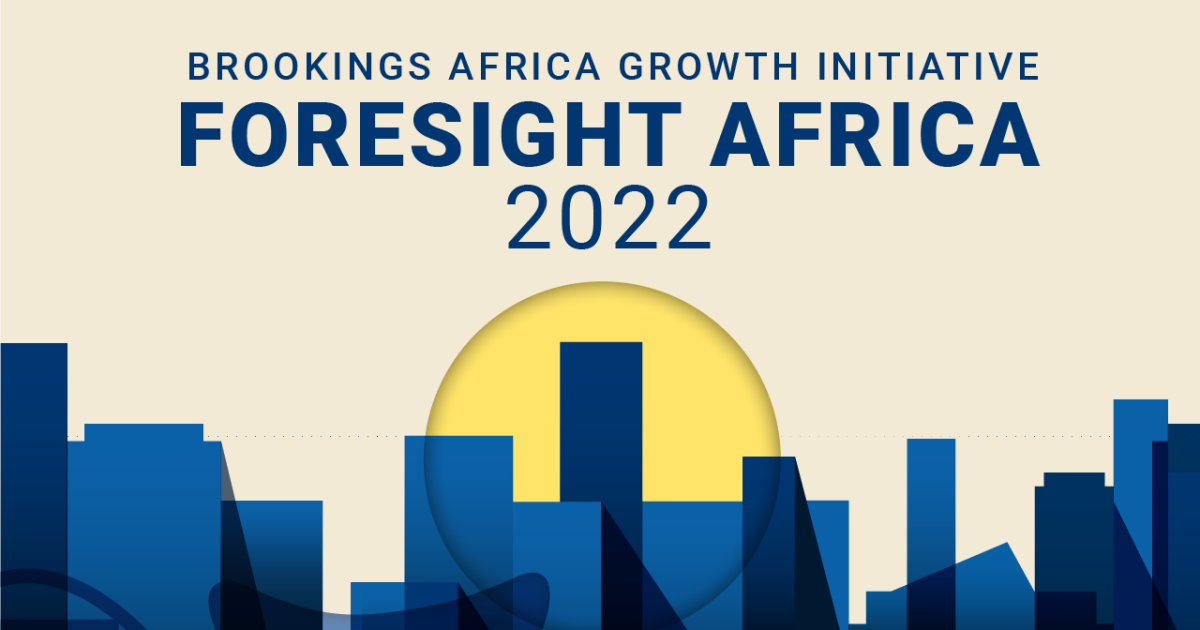 Foresight Africa: Top priorities for Africa in 2022