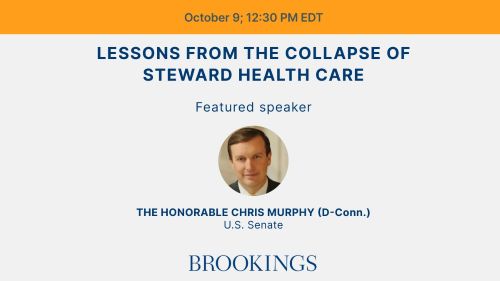Lessons from the collapse of Steward Health Care | Brookings